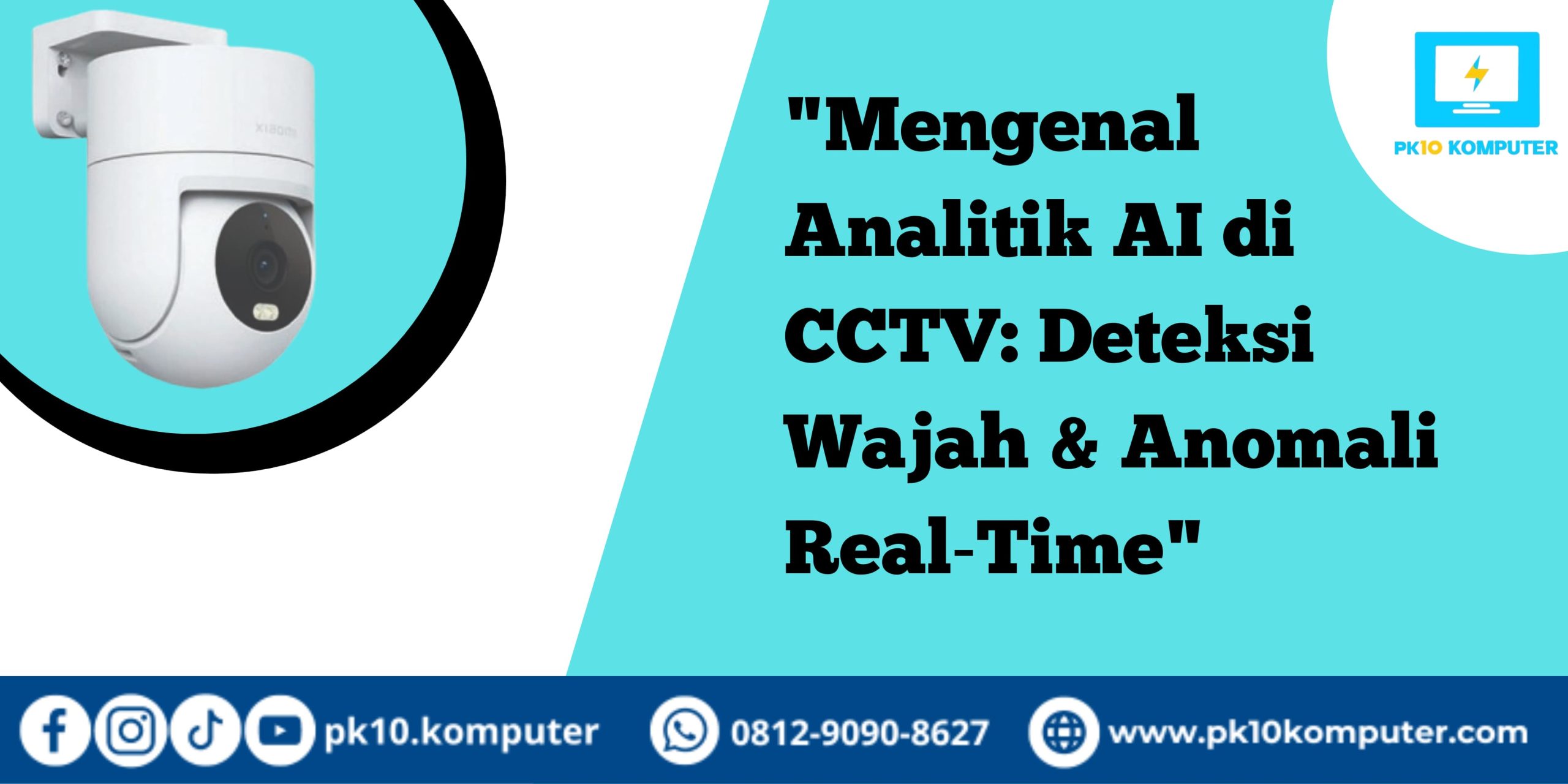 Mengenal Analitik AI di CCTV: Deteksi Wajah & Anomali Real‑Time ...