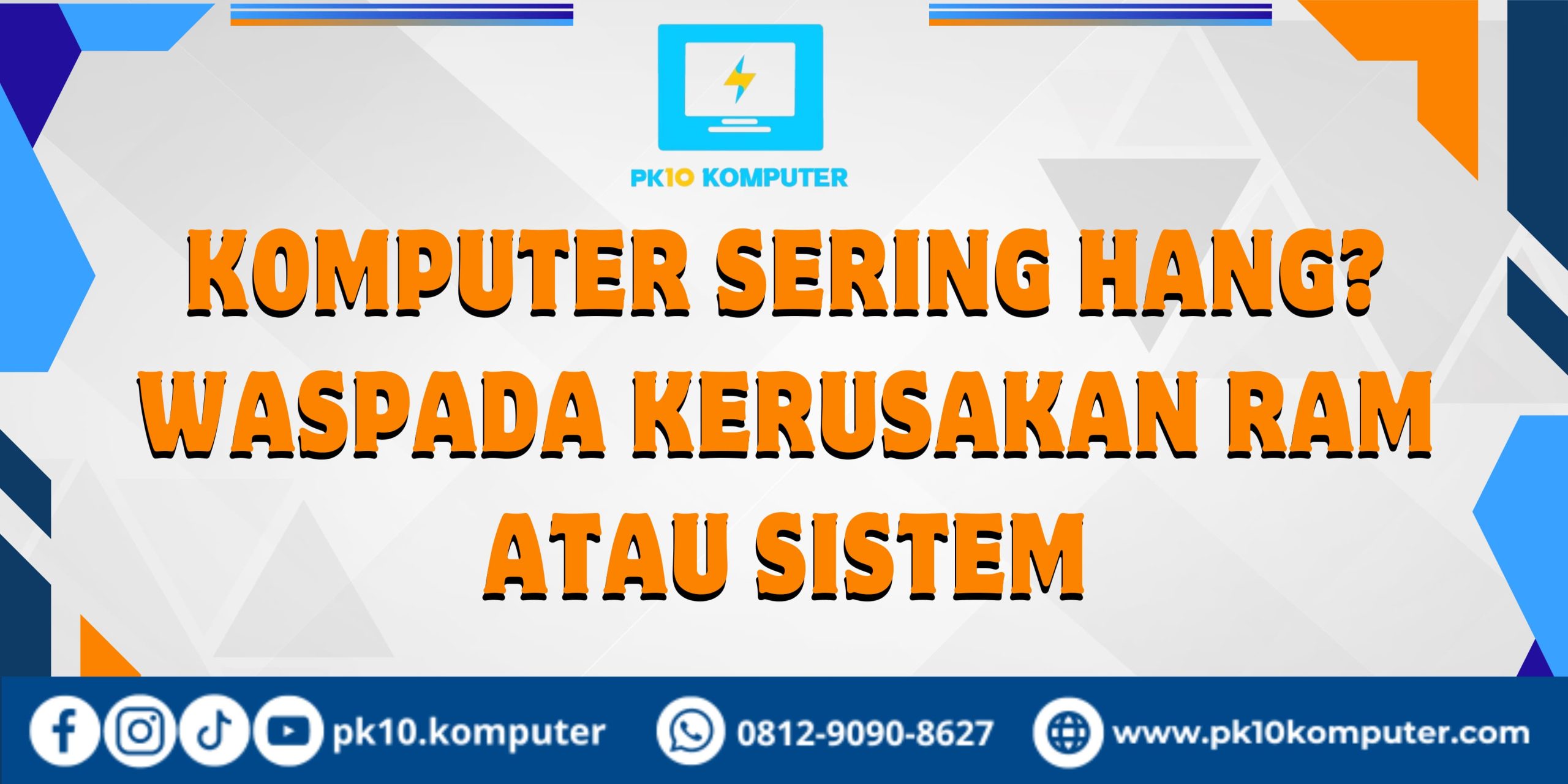 Komputer Sering Hang? Waspada Kerusakan RAM atau Sistem - Artikel ...