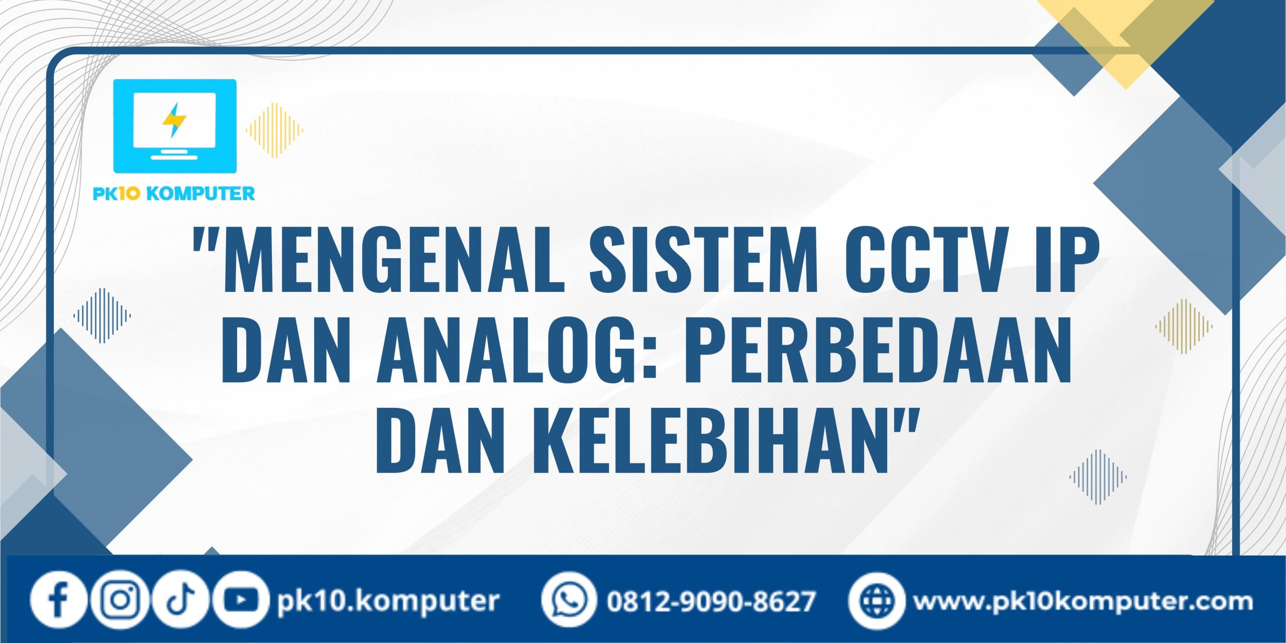 "Mengenal Sistem CCTV IP Dan Analog: Perbedaan Dan Kelebihan" - Artikel ...
