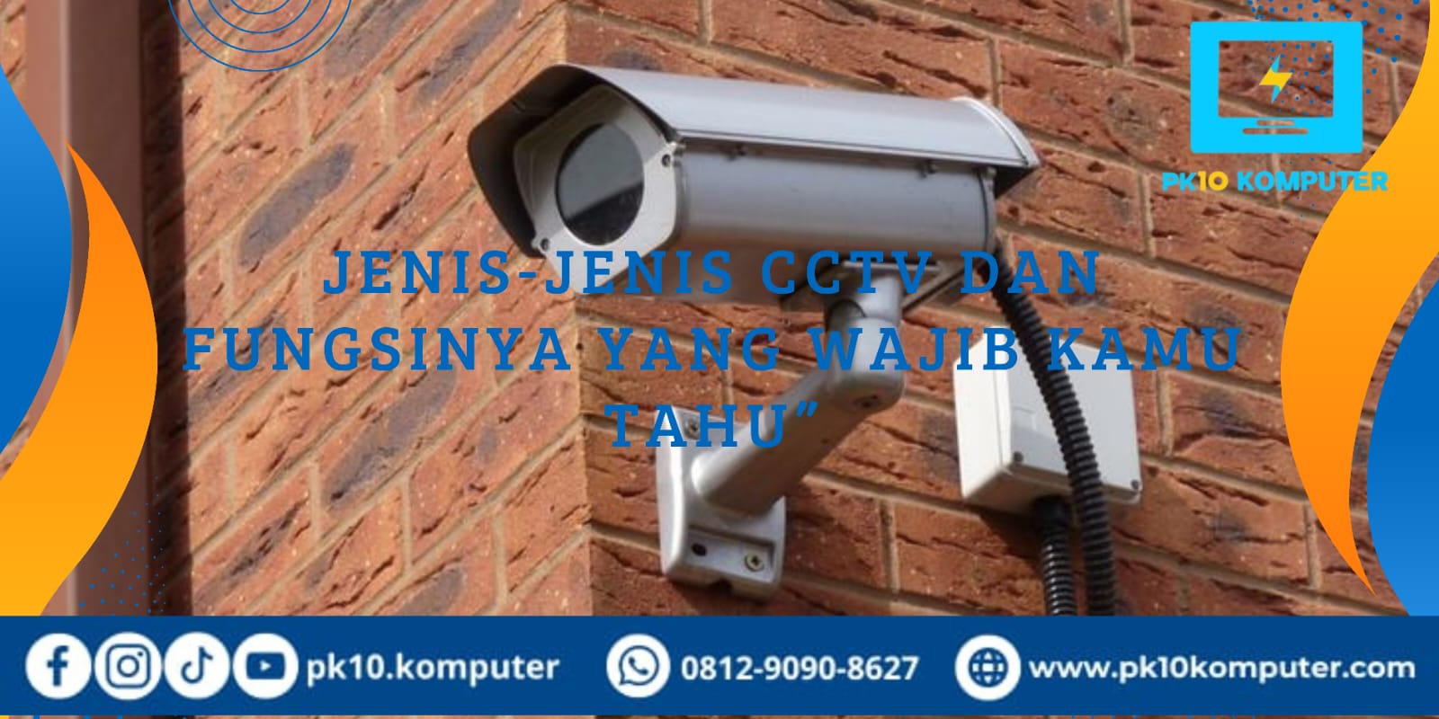 Jenis-Jenis CCTV dan Fungsinya yang Wajib Kamu Tahu” - Artikel Tentang IT