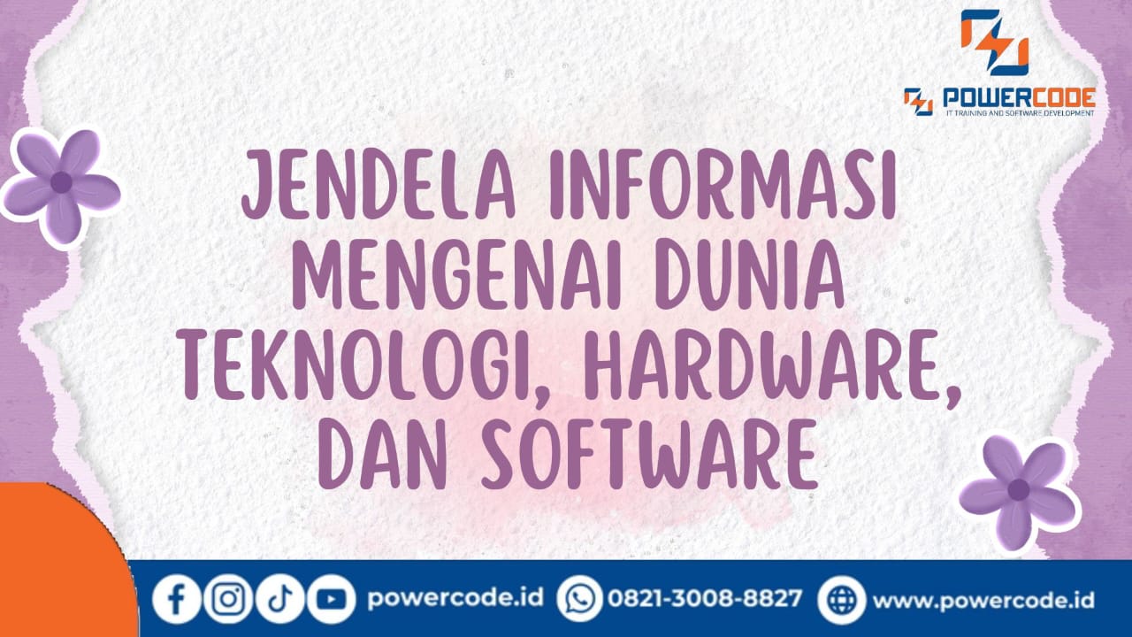JENDELA INFORMASI MENGENAI DUNIA TEKNOLOGI, HARDWARE, DAN SOFTWARE ...