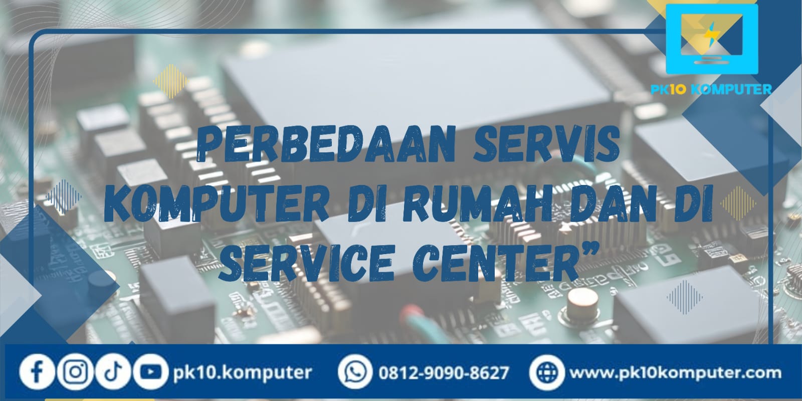 Perbedaan Servis Komputer di Rumah dan di Service Center” - Artikel ...