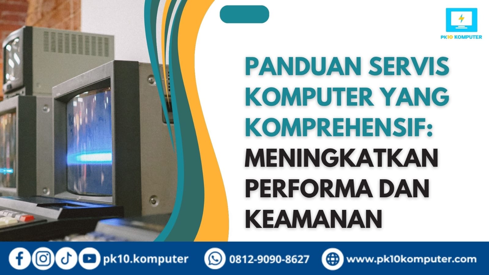 Panduan Servis Komputer yang Komprehensif: Meningkatkan Performa dan ...