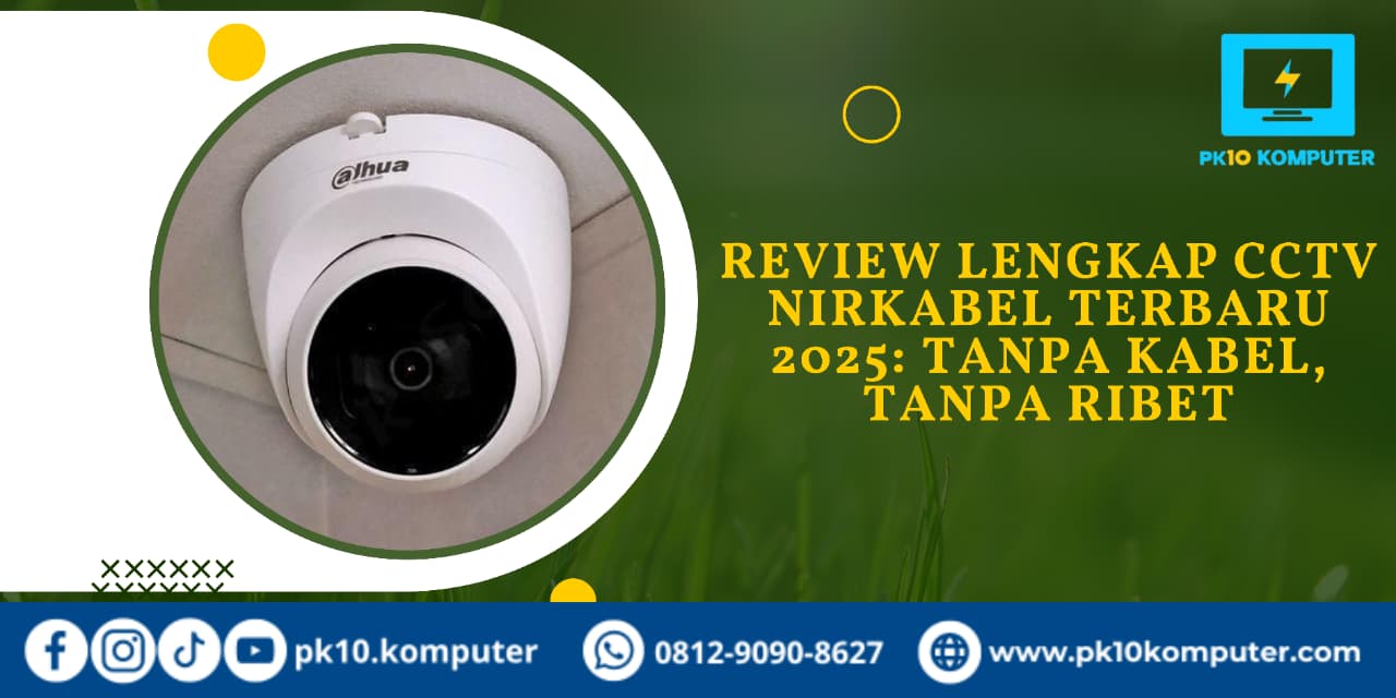Review Lengkap CCTV Nirkabel Terbaru 2025: Tanpa Kabel, Tanpa Ribet ...