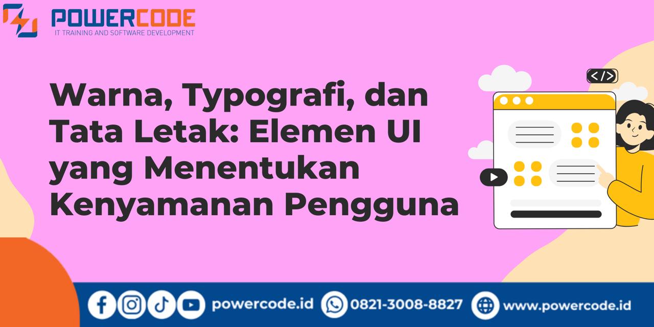 Warna, Typografi, dan Tata Letak: Elemen UI yang Menentukan Kenyamanan ...