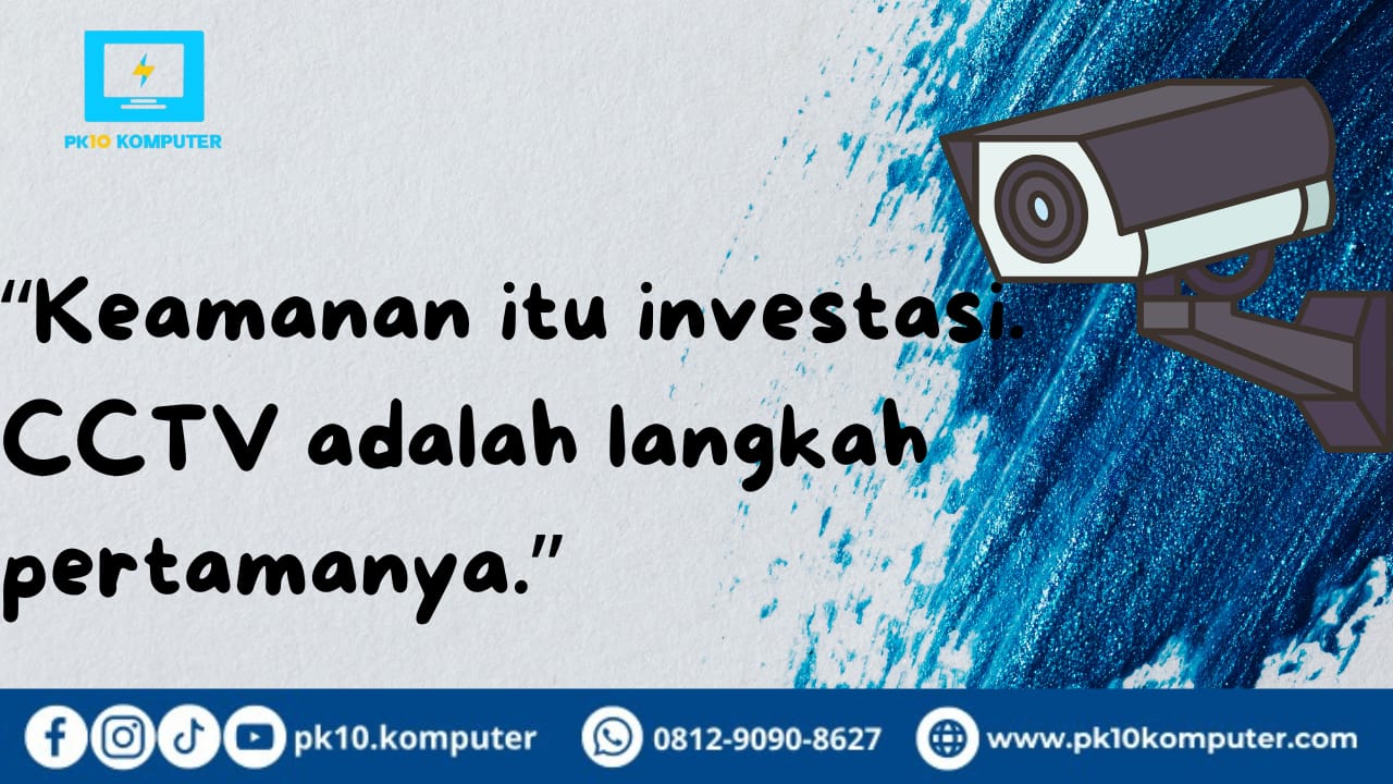 Keamanan itu investasi. CCTV adalah langkah pertamanya - Artikel Tentang IT